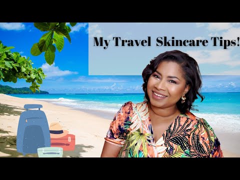 Travel Skincare Tips - DOs & DONTs |Sheri Approved