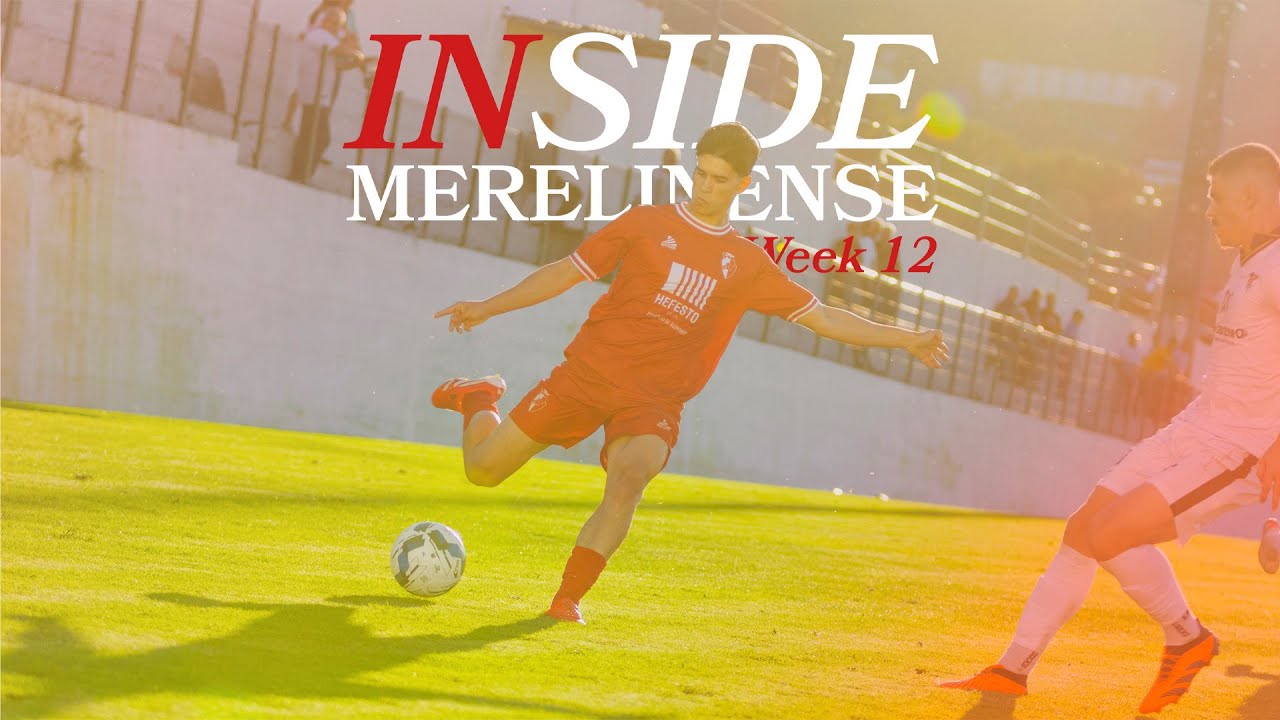 Inside Merelinense Week 12 | SC Maria da Fonte x Merelinense FC - YouTube