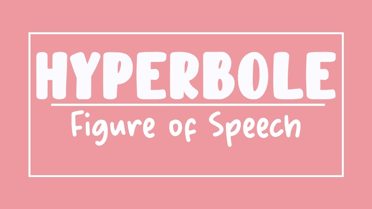 Hyperbole - Figure of Speech - YouTube