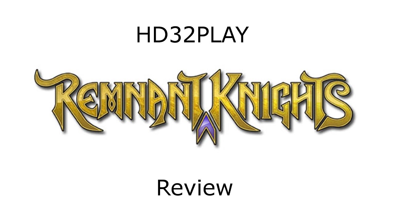 HD32PLAY - Remnant Knights Review - YouTube