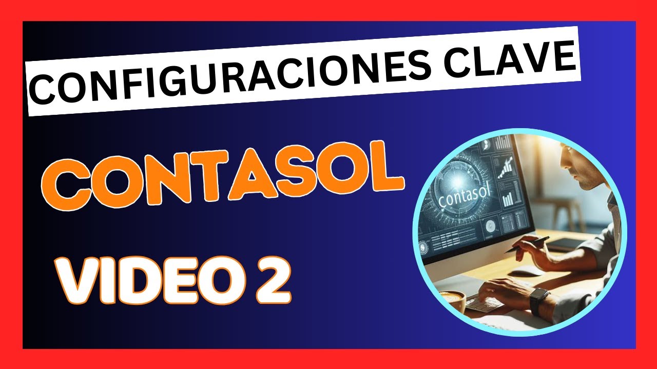 CONTASOL configuraciones clave / automatizar procesos contables ...