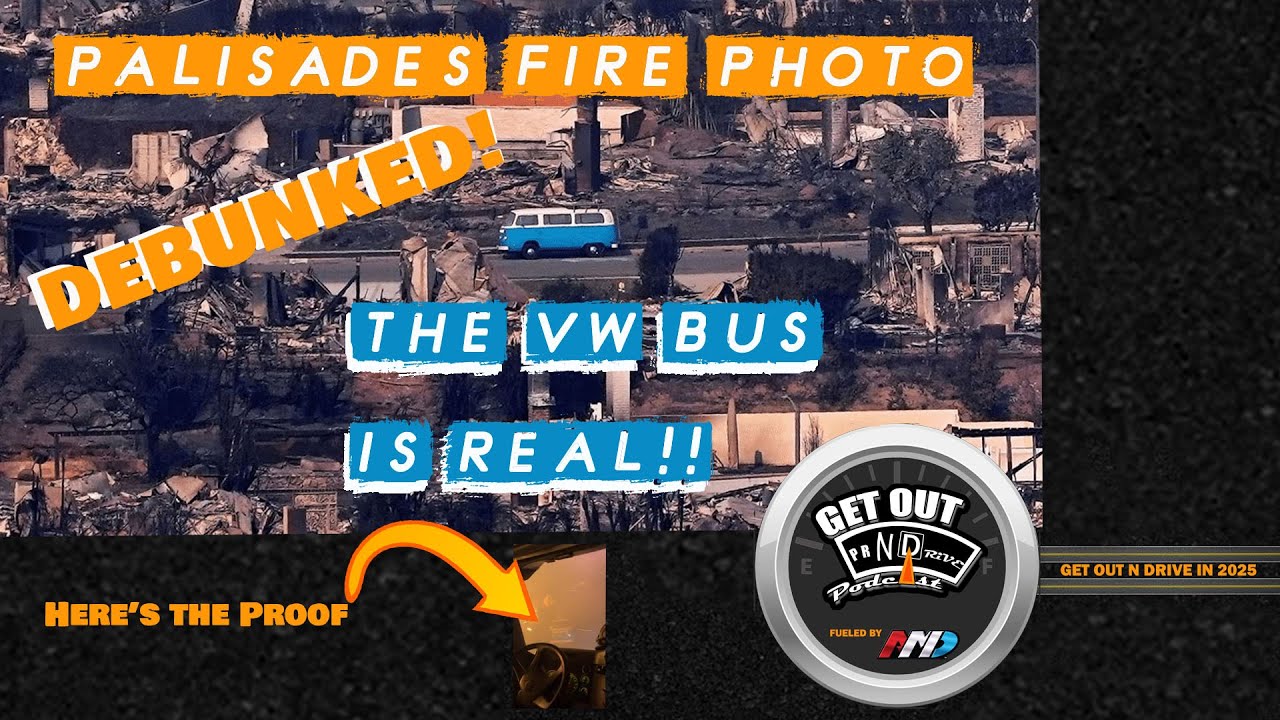 The Palisades Fire VW Bus Photo Is Real And There's Pics To Prove It ...