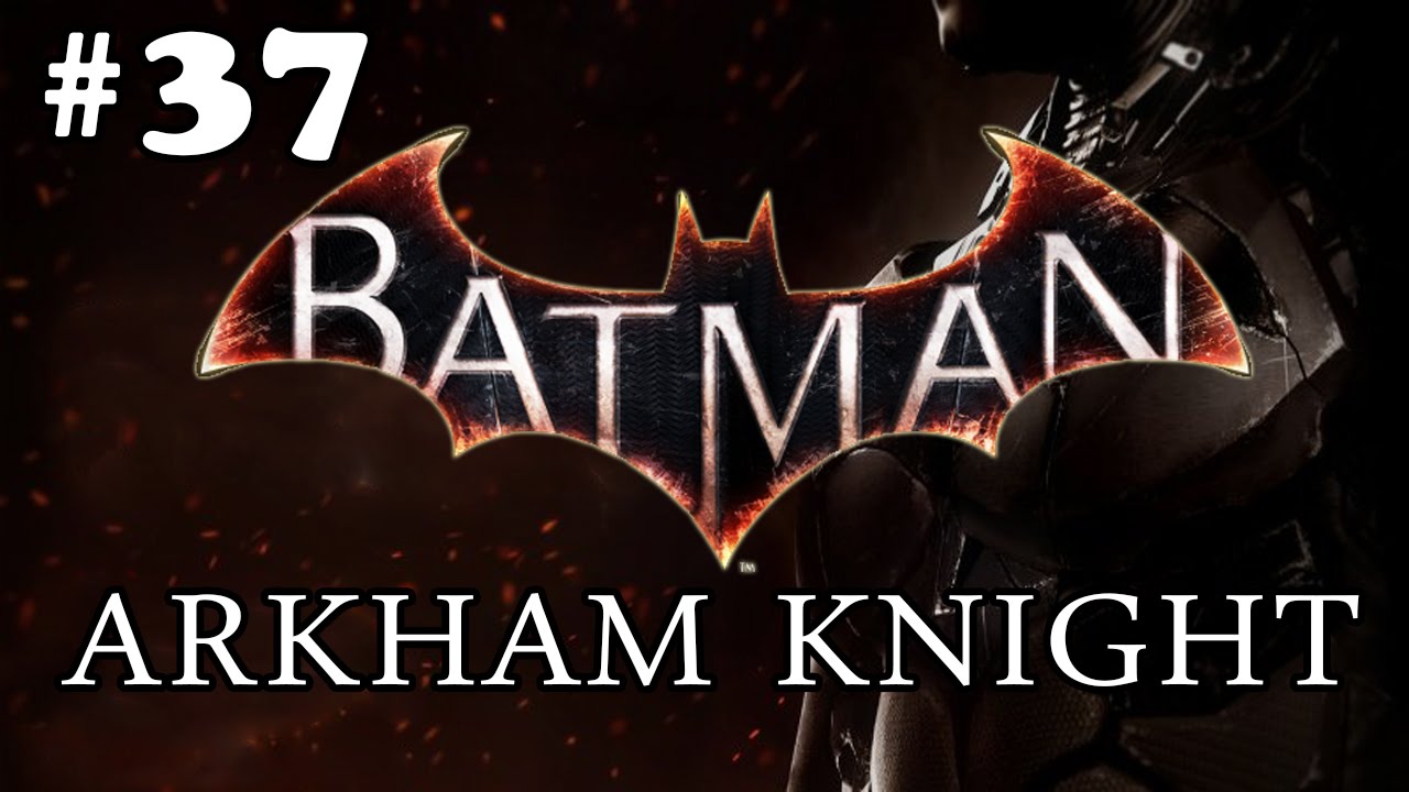 Batman: Arkham Knight Walkthrough #37 - Batman vs Professor Pyg - The ...