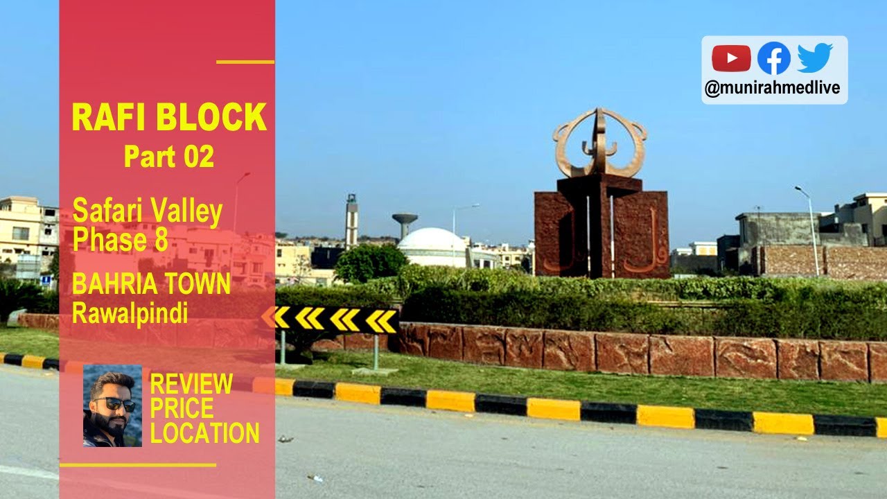 RAFI BLOCK | PART 02 | BAHRIA TOWN PHASE - 8 (SAFARI VALLEY) RAWALPINDI ...