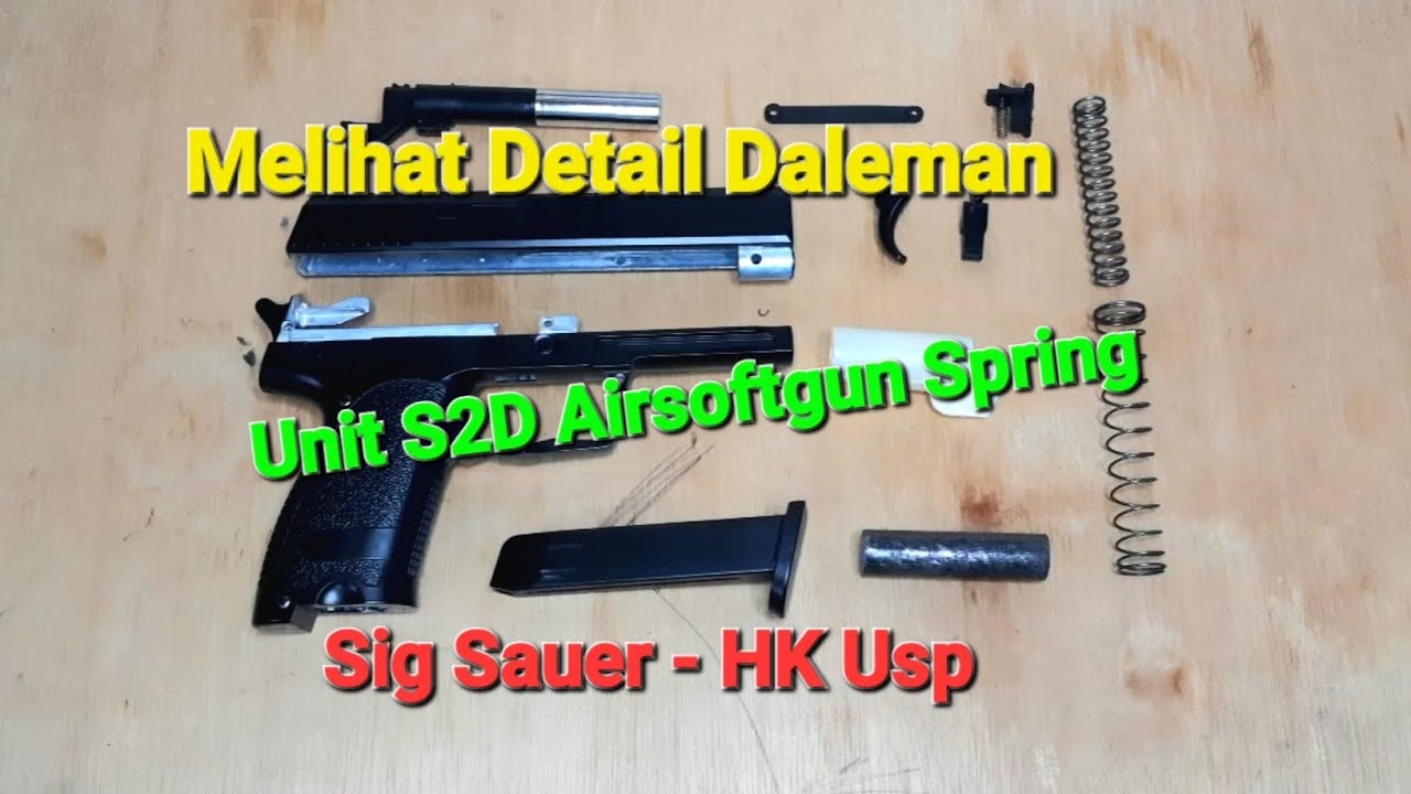 Melihat lebih detail daleman mainan spring | Sig Sauer - HK Usp | Sig ...