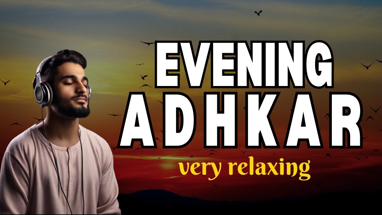 MUST LISTEN ! Evening Adhkar (remembrance) |azkar|Duas Full For Rizq ...