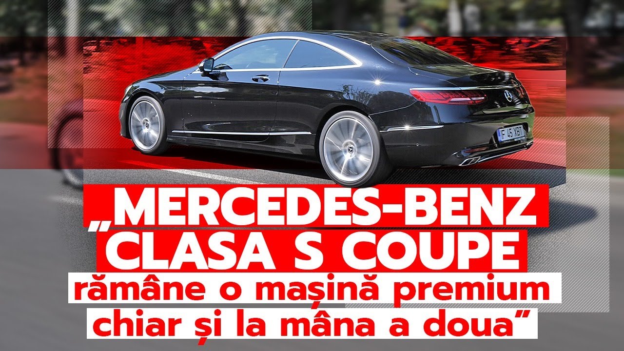 Ofertă Țiriac Auto Rulate: Mercedes-Benz Clasa S Coupe - YouTube