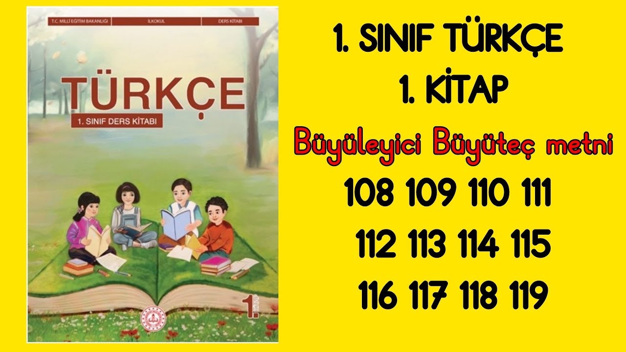 1.SINIF Türkçe Okul Kitabı syf 108 109 110 111 112 113 114 115 116 117 ...
