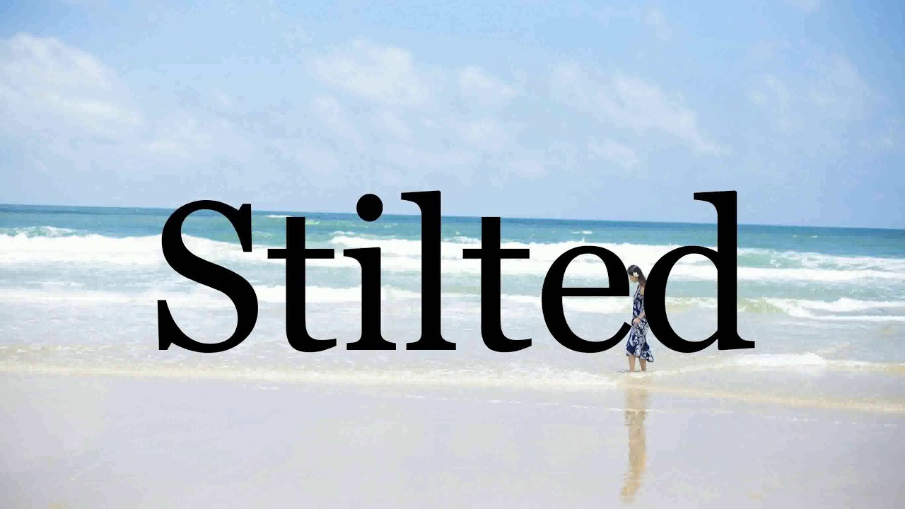 How To Pronounce Stilted🌈🌈🌈🌈🌈🌈Pronunciation Of Stilted - YouTube