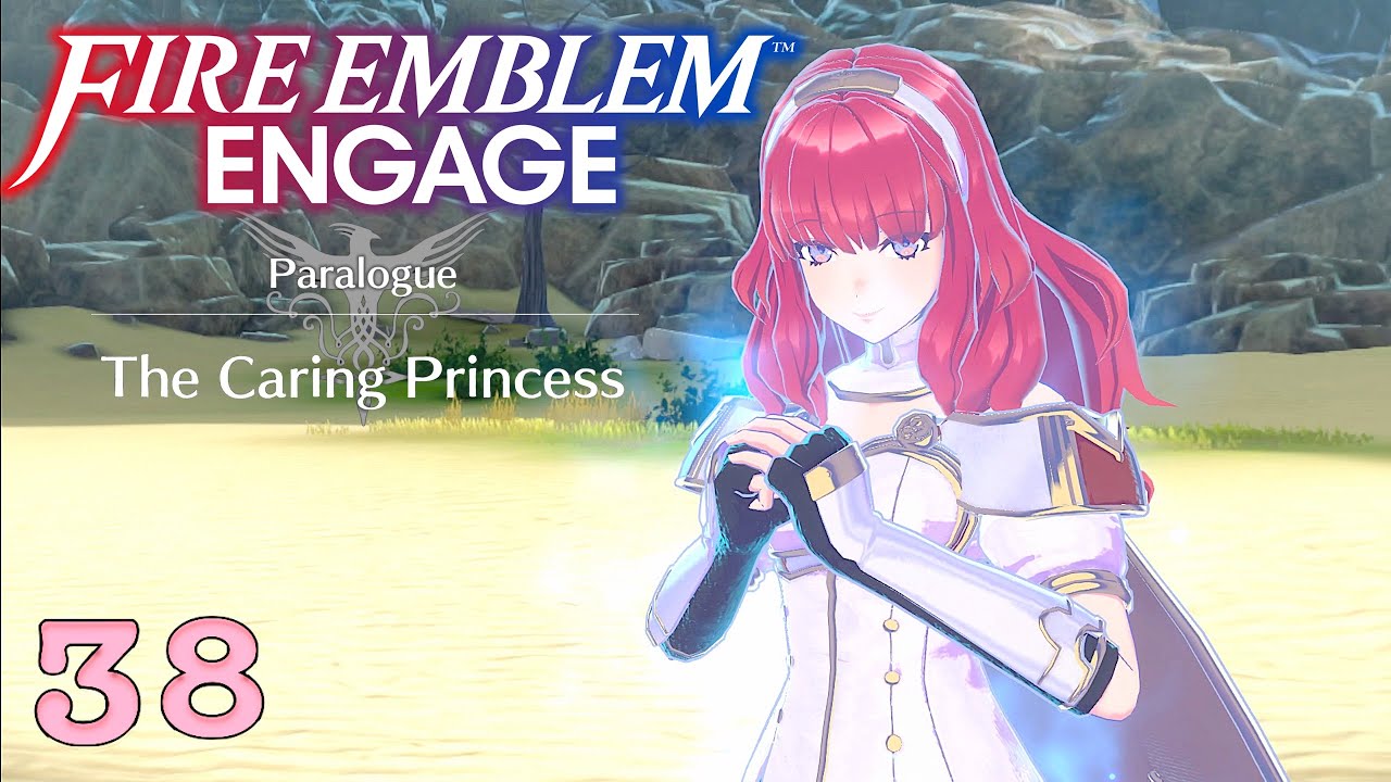 The Caring Princess! |Let's Play| Fire Emblem Engage - BLIND ~ Part 38 - YouTube