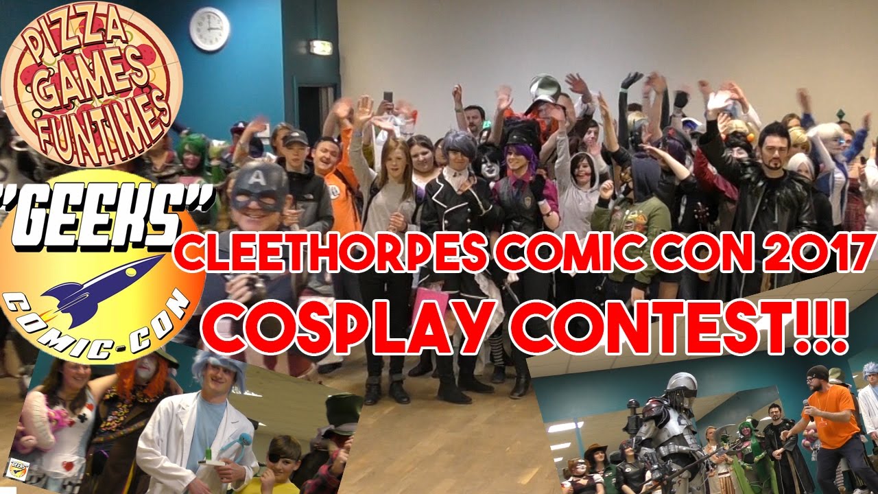 CLEETHORPES COMIC CON COSPLAY CONTEST 2017 | Pizza Games Funtimes - YouTube