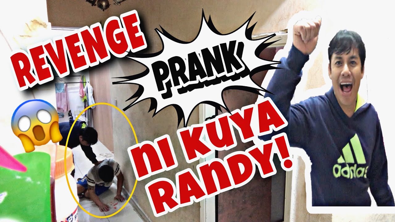 REVENGE " PRANK " NI KUYA RANDY! SOBRANG LAFTRIP TO! - YouTube