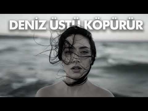 Deniz Üstü Köpürür - Deep House Remix
