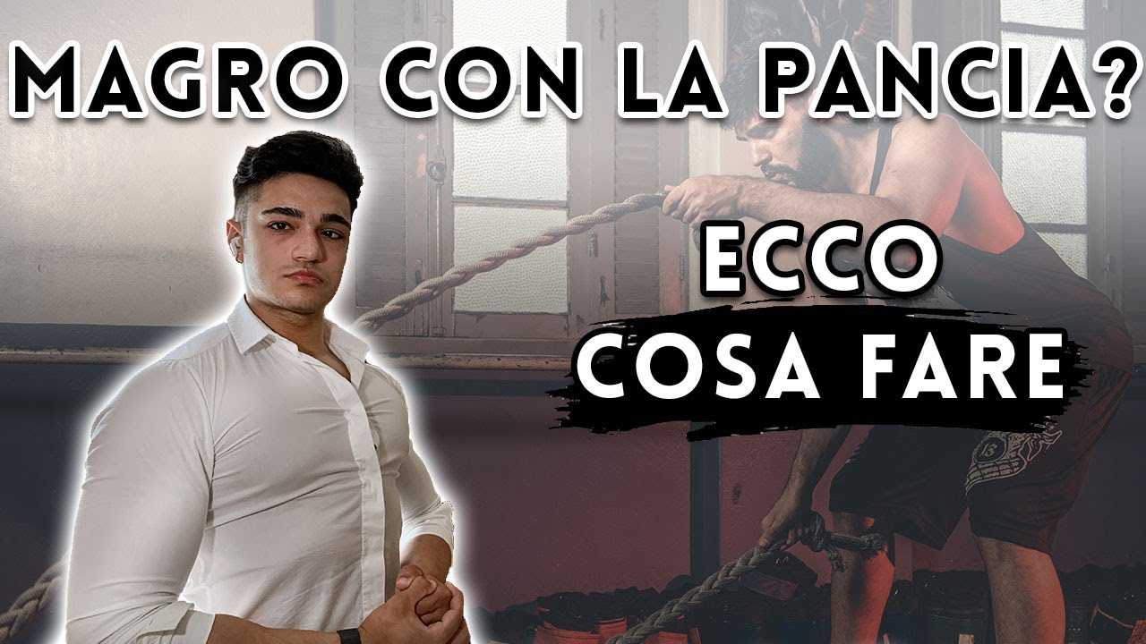 MAGRO con la PANCIA? Ecco COSA FARE - YouTube