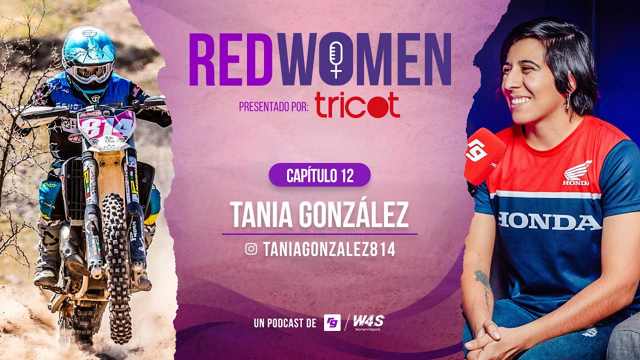 RedWomen | Capítulo 12: TANIA GONZÁLEZ y su adrenalínica experiencia en ...