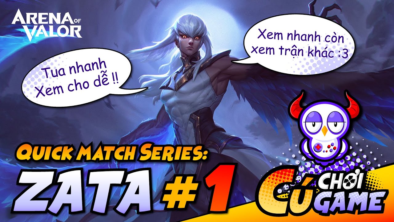 LIÊN QUÂN MOBILE | QUICK MATCH SERIES: ZATA #1 - THÔNG THẠO SƯƠNG SƯƠNG ...