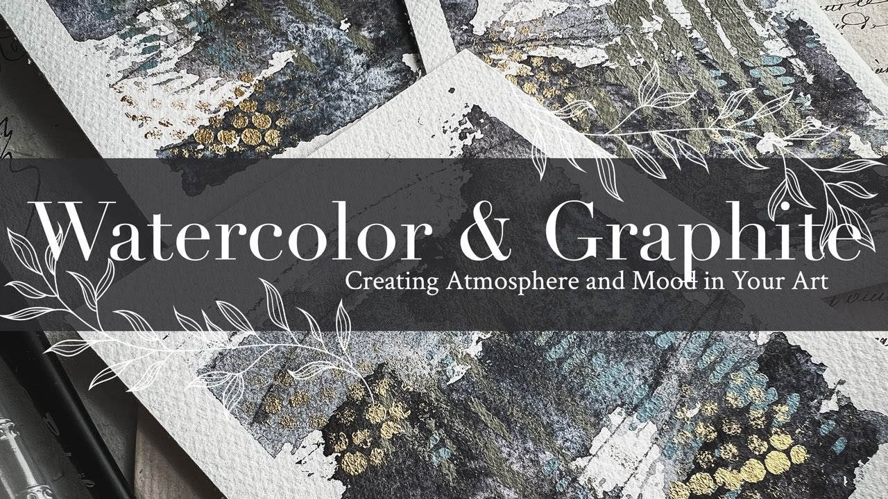 Watercolor and Graphite Painting: Creating Atmosphere and Mood in Your ...