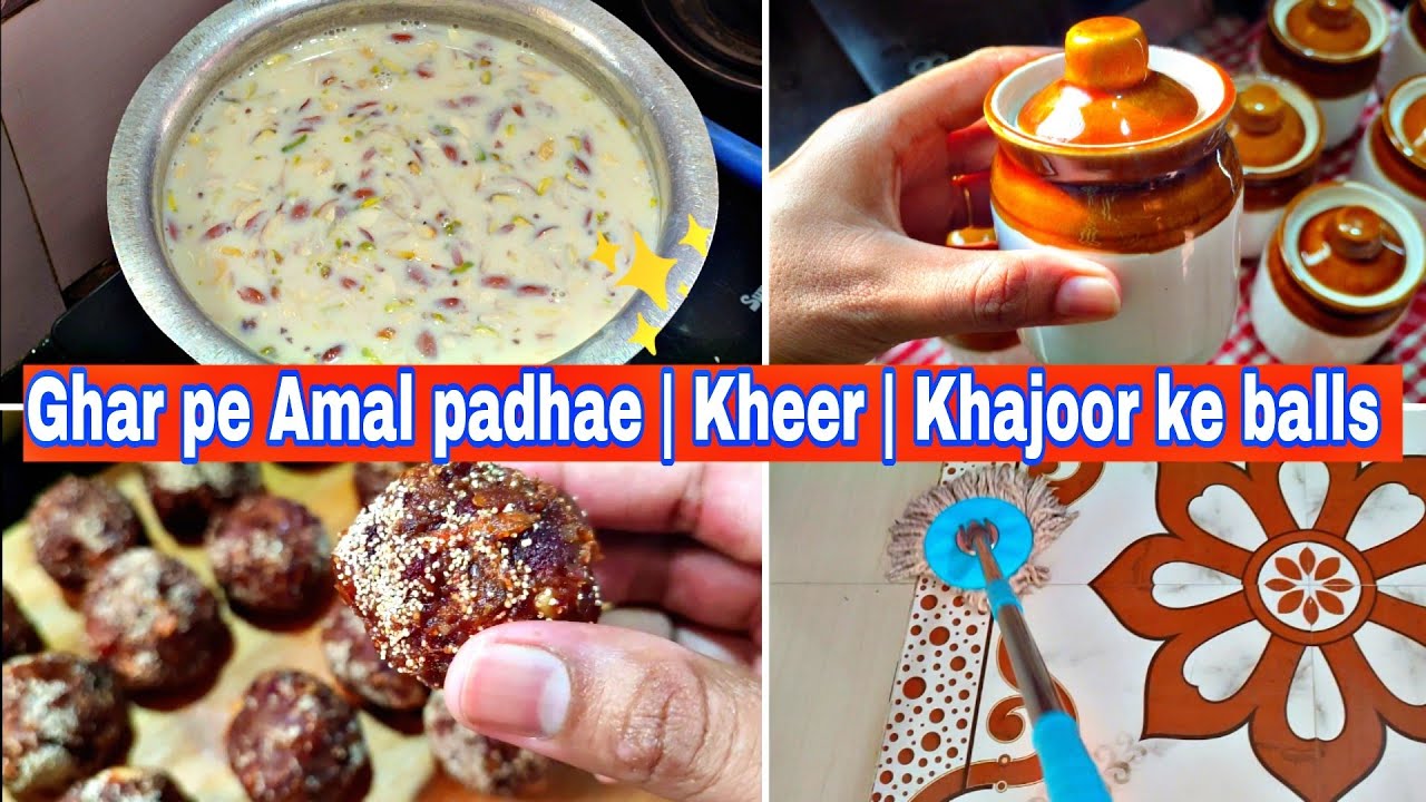 Aaj ghar me Amal padhae | kheer ki recipe| Khajoor ke balls |Ansharah ...