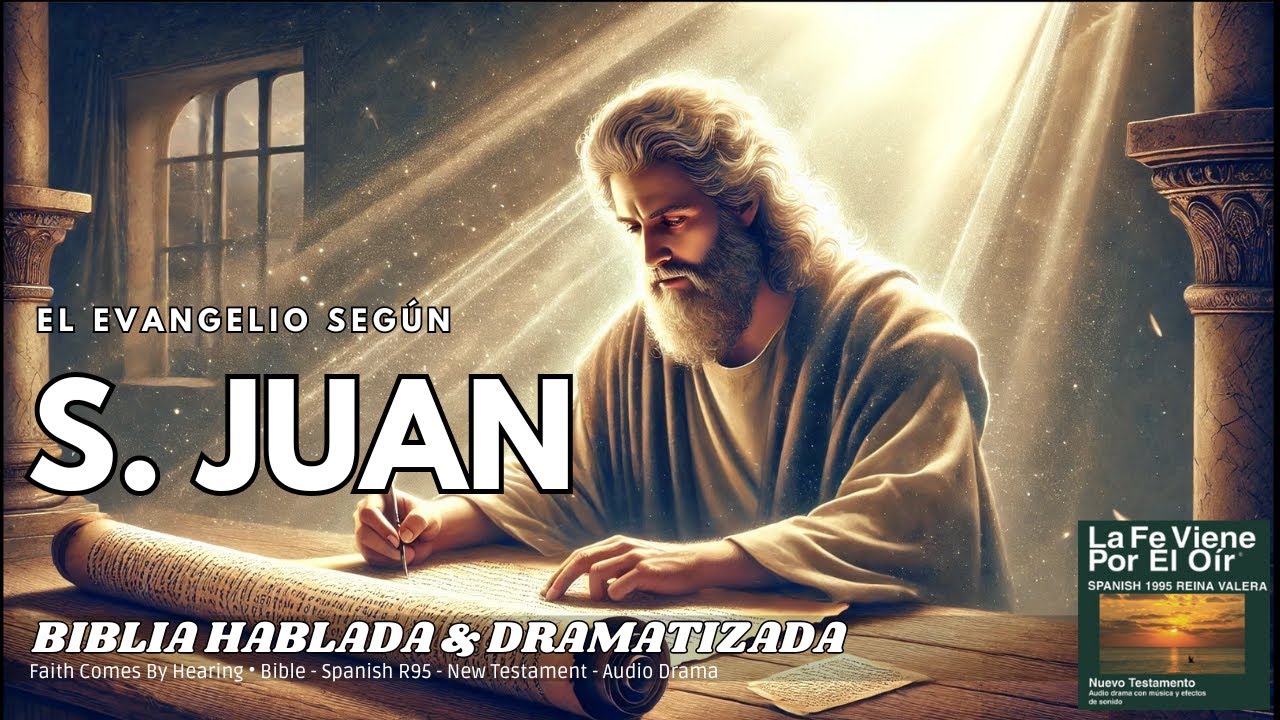 🎧 S. Juan (Completo) - Biblia Hablada y Dramatizada - RVR 1995 ...