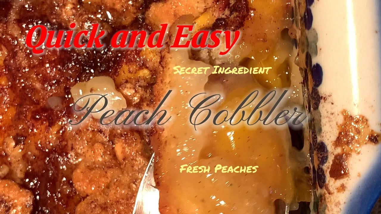 Fresh Peach Cobbler- EZ & Quick - YouTube