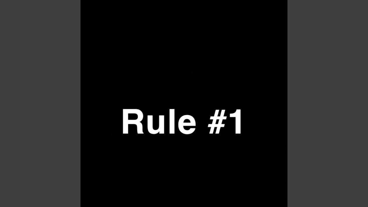 Rule #1 - YouTube