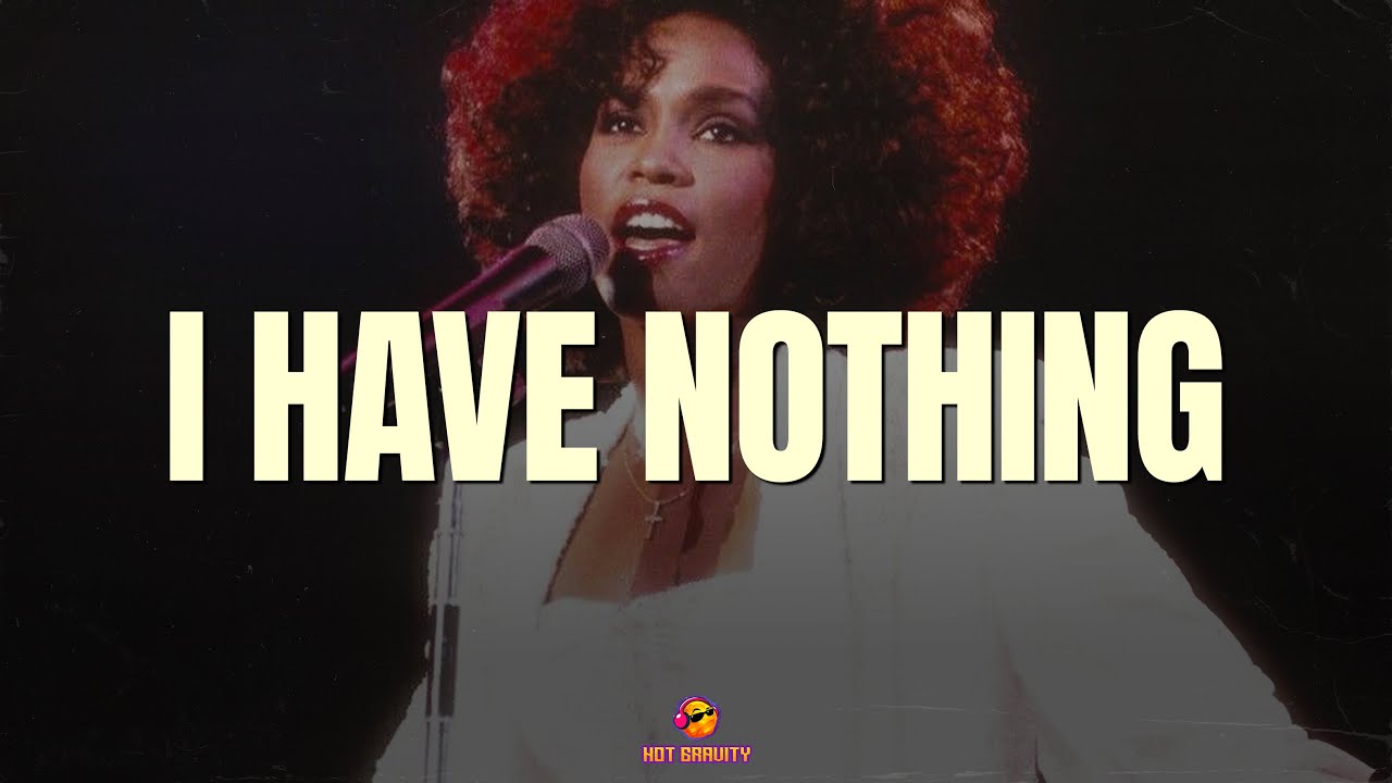 Whitney Houston - I Have Nothing (Lyrics) - YouTube