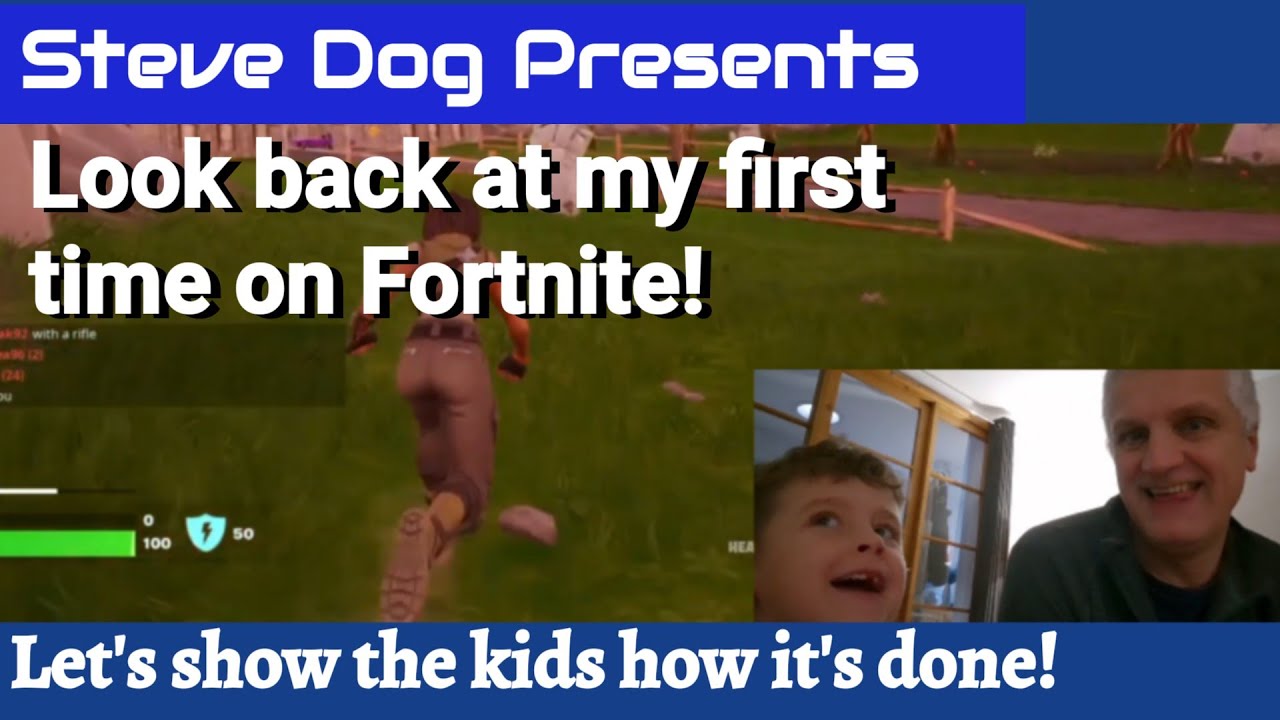Fortnite! Steve Dog's First Go - Shows the kids how it's done! - YouTube