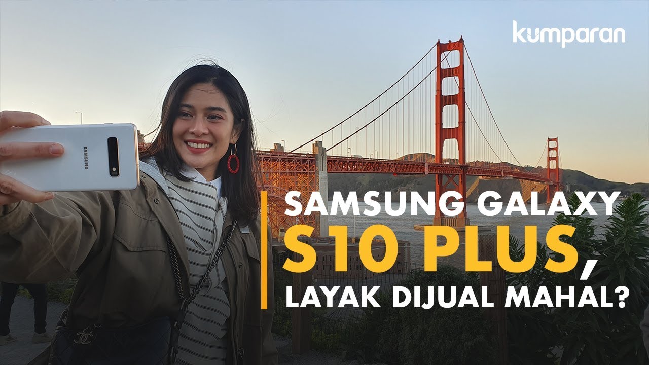Samsung Galaxy S10 Plus: Serba Premium dari Layar sampai Kamera - YouTube