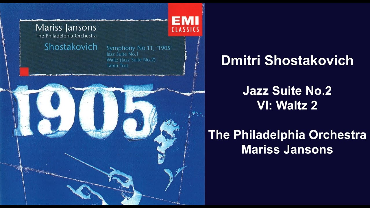 Dmitri Shostakovich: Jazz Suite No.2 VI: Waltz 2 - Mariss Jansons - The ...