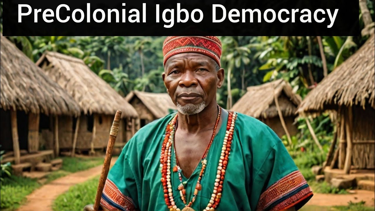 Precolonial Igbo Democracy: How Igbo Society Governed Itself Before ...