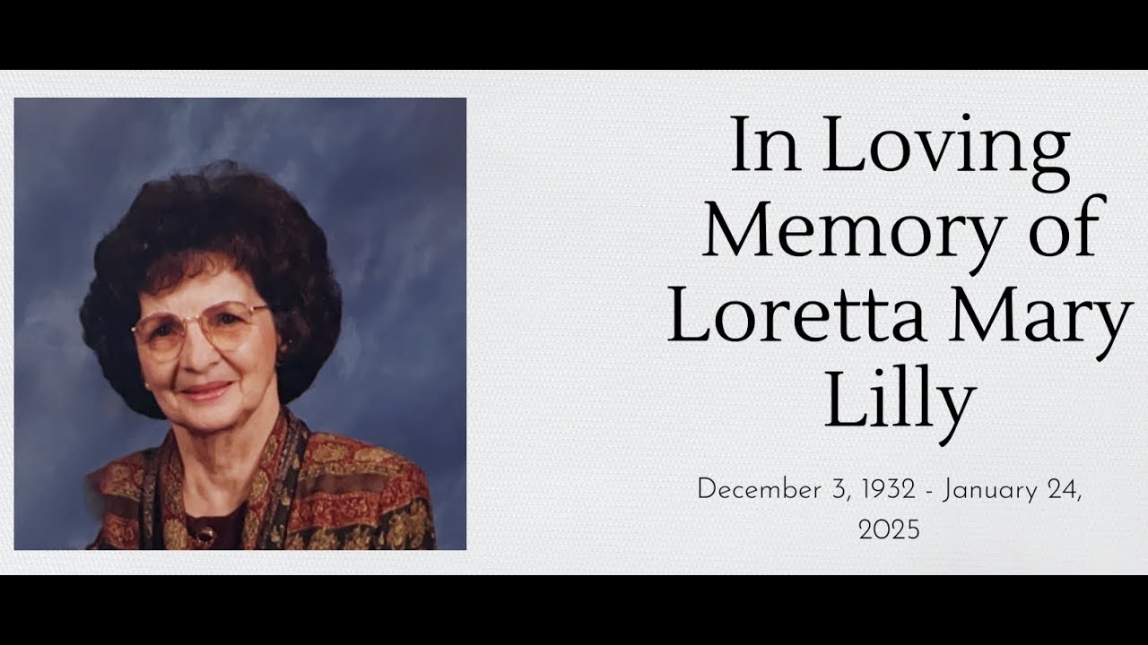In Loving Memory of Loretta Mary Lilly - YouTube