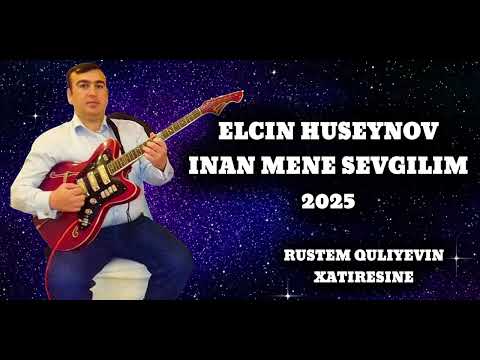 Elçin Hüseynov. İnan mənə sevgilim🎸2025.