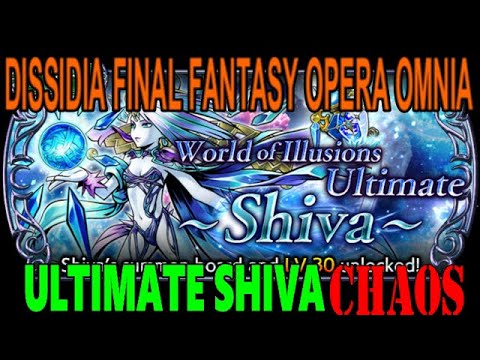 DISSIDIA FINAL FANTASY OPERA OMNIA: SHIVA CHAOS GUIDE - YouTube