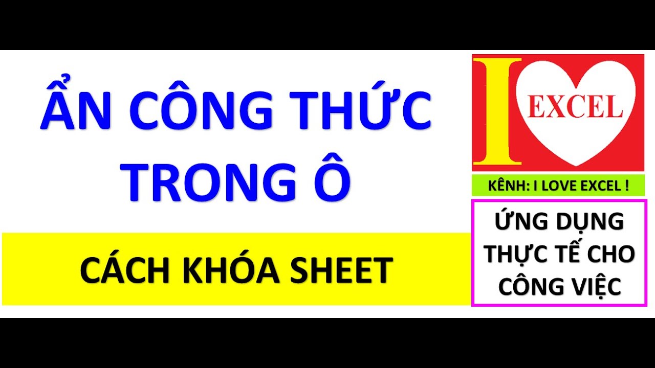 CÁCH ẨN CÔNG THỨC TRONG Ô - I LOVE EXCEL! - YouTube