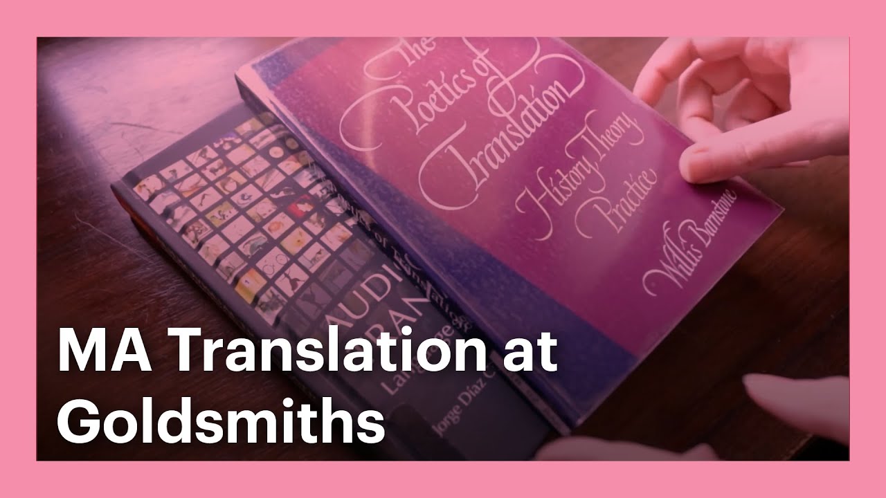 MA Translation at Goldsmiths - YouTube