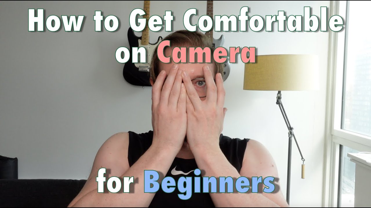 How to Get Comfortable on Camera for Beginners - YouTube