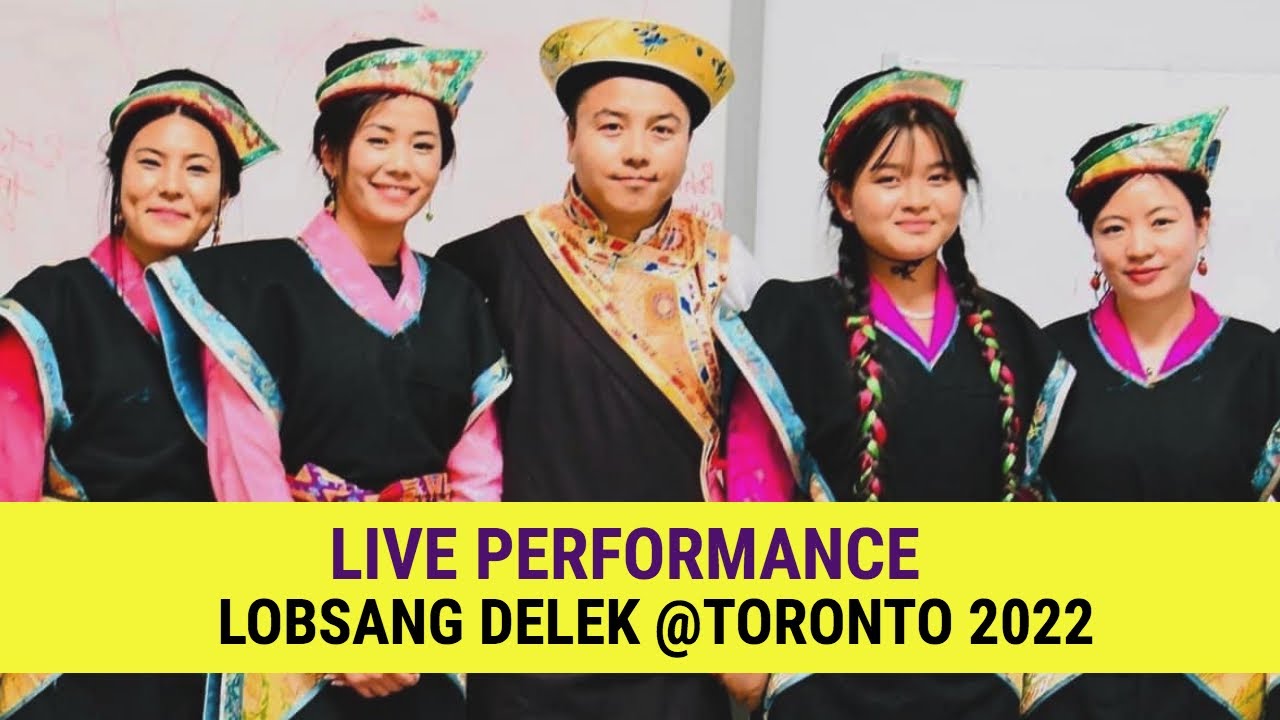 2022 Live Performance by Lobsang Delek @Toronto TCCC | His new song ...