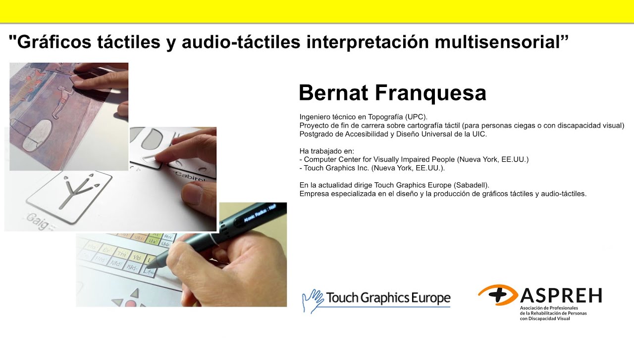03 Vídeo Gráficos táctiles y audiotáctiles Ponencia Bernat Franquesa ...