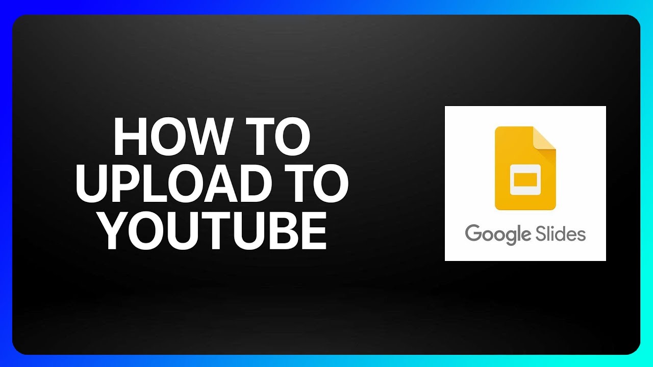 How To Upload Google Slides To YouTube Tutorial YouTube how-to-upload-google-slides-to-youtube-tutorial-youtube