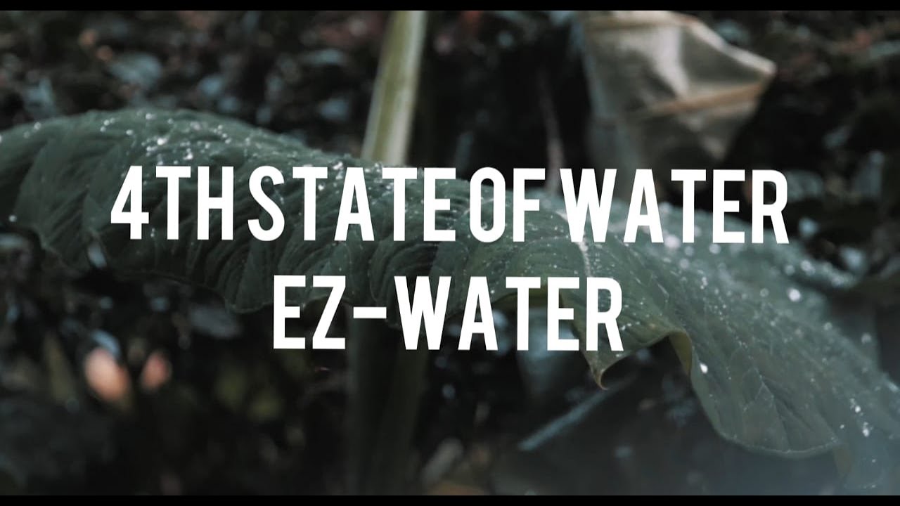4th state of water-EZ water:Water Series:AmurChem - YouTube