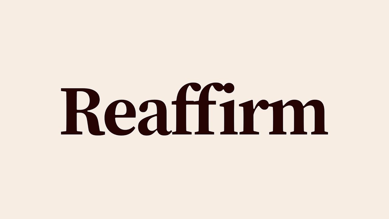 Reaffirm Meaning and Definition - YouTube