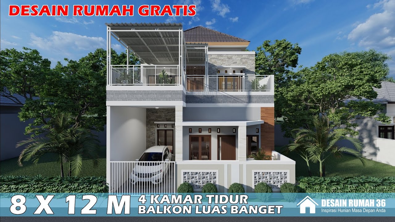 DESAIN RUMAH GRATIS 8X12 METER 2 LANTAI 4 KAMAR TIDUR DAN BALKON LUAS - YouTube
