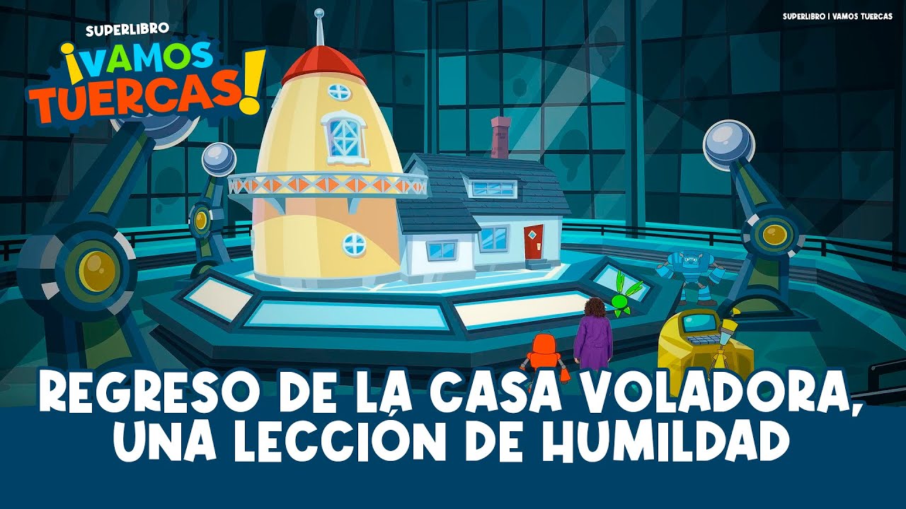 Superlibro │ Vamos Tuercas: El Regreso de la Casa Voladora - YouTube