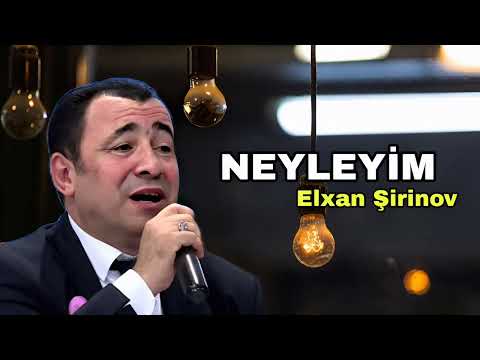 Elxan Şirinov - Neyleyim (Official Video)