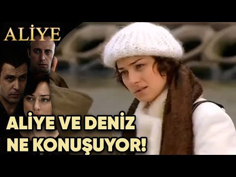 Aliye ve Deniz Ne Konuşuyor? - Aliye 22.Bölüm