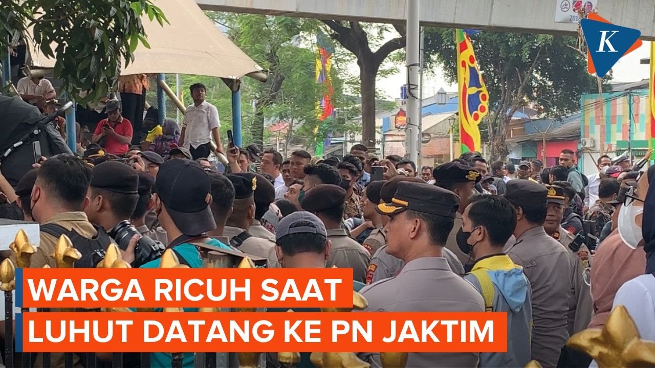 Warga Ricuh Saat Luhut Tiba di PN Jaktim Terkait Kasus Pencemaran Nama ...
