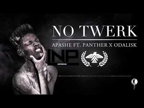Apashe   No Twerk ft  Panther x Odalisk Trap Music #SONGS #INP #INPSONGS
