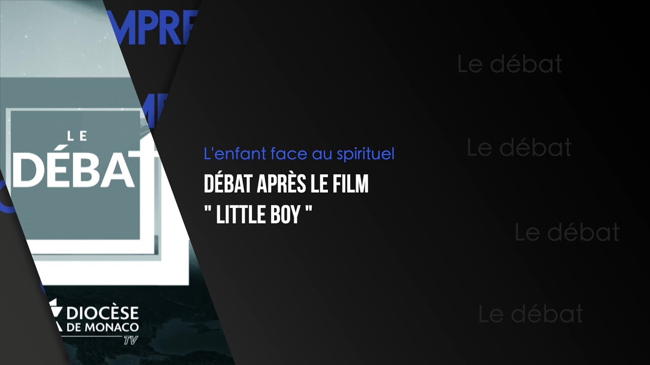 Little boy / Le débat - YouTube