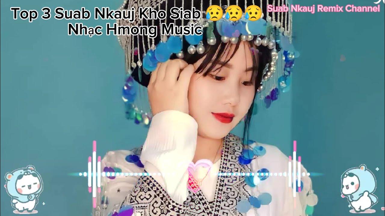 Suab Nkauj Kho Siab 💔😥 Nhạc Hmong Music (Suab Nkauj Remix Channel) - YouTube