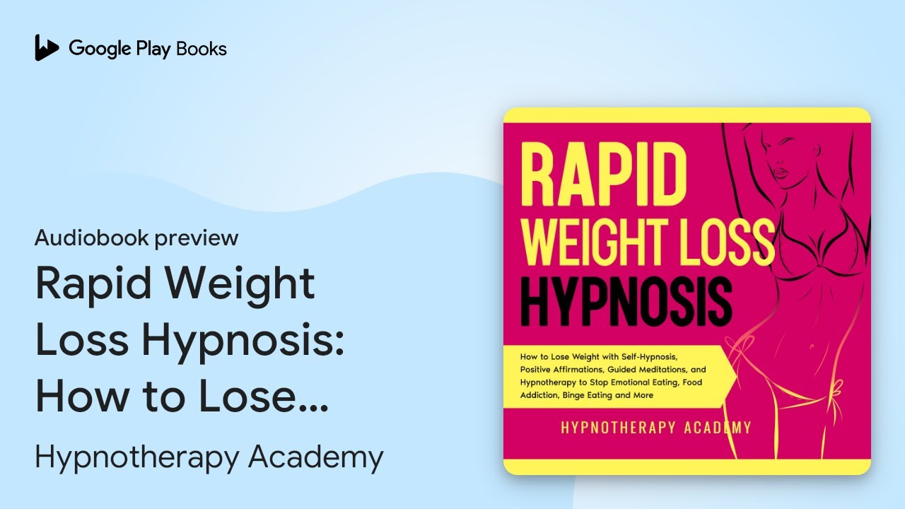 Rapid Weight Loss Hypnosis: How to Lose Weight… by Hypnotherapy Academy ...